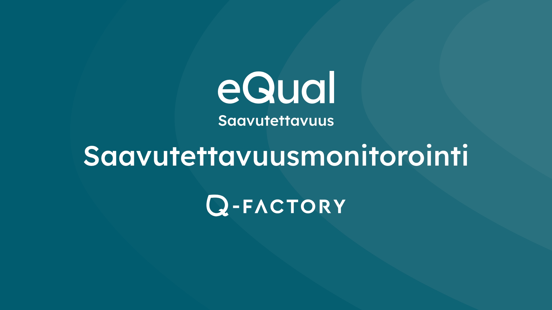 Automated accessibility monitoring - Q-Factory